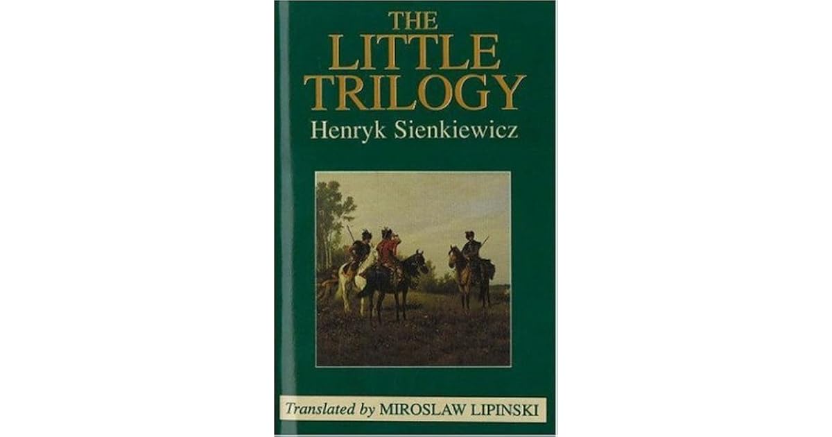 The Little Trilogy by Henryk Sienkiewicz