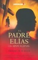 Father Elijah: An Apocalypse by Michael D. O'Brien