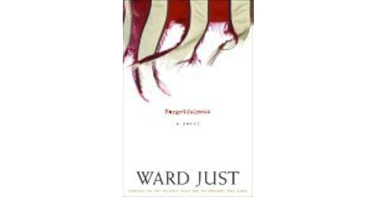 Forgetfulness by Ward Just