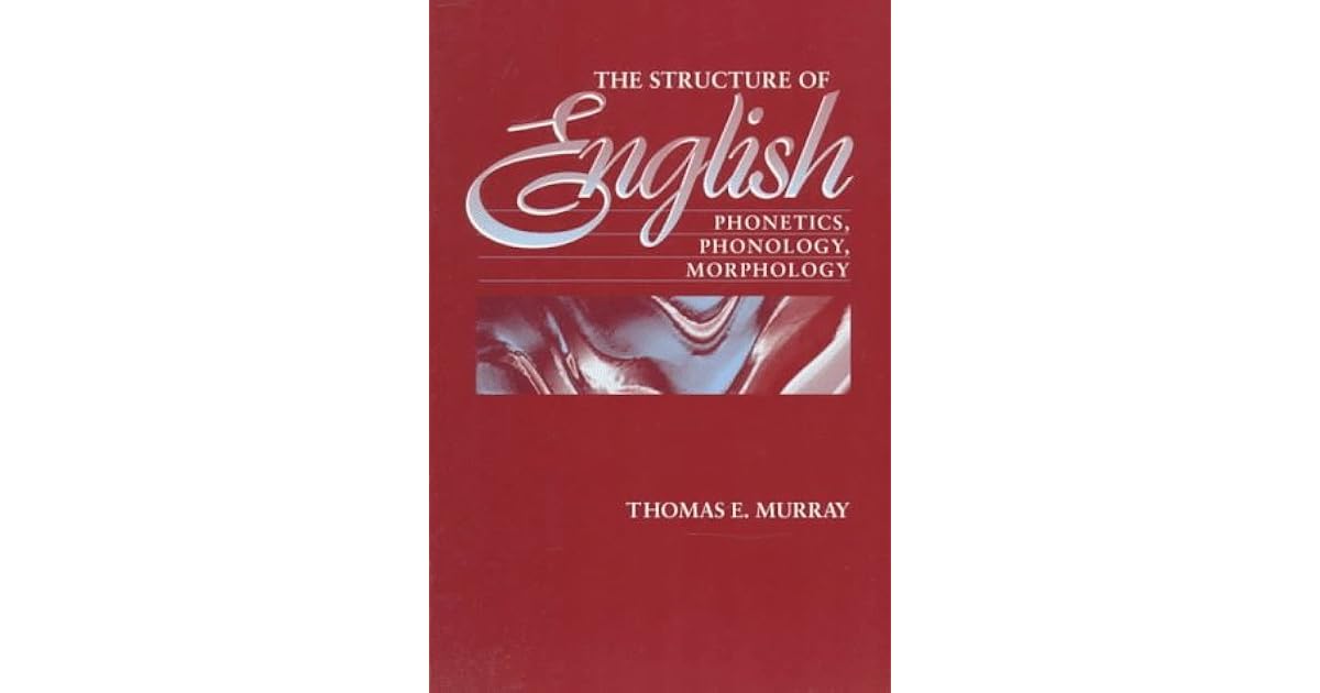 The Structure Of English By Thomas E Murray the-structure-of-english-by-thomas-e-murray
