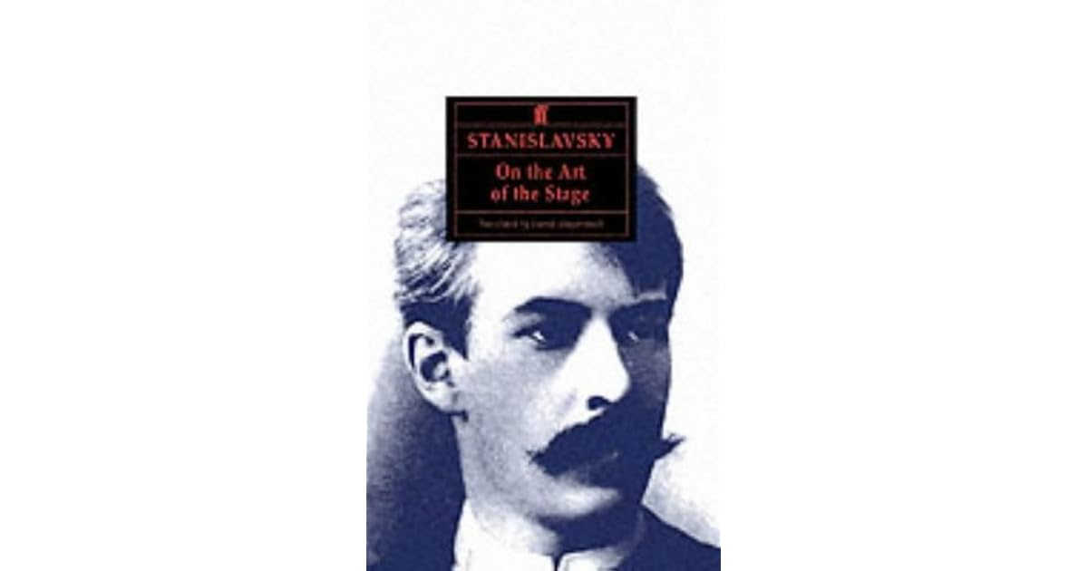 Stanislavsky on the Art of the Stage: translated with an introduction ...