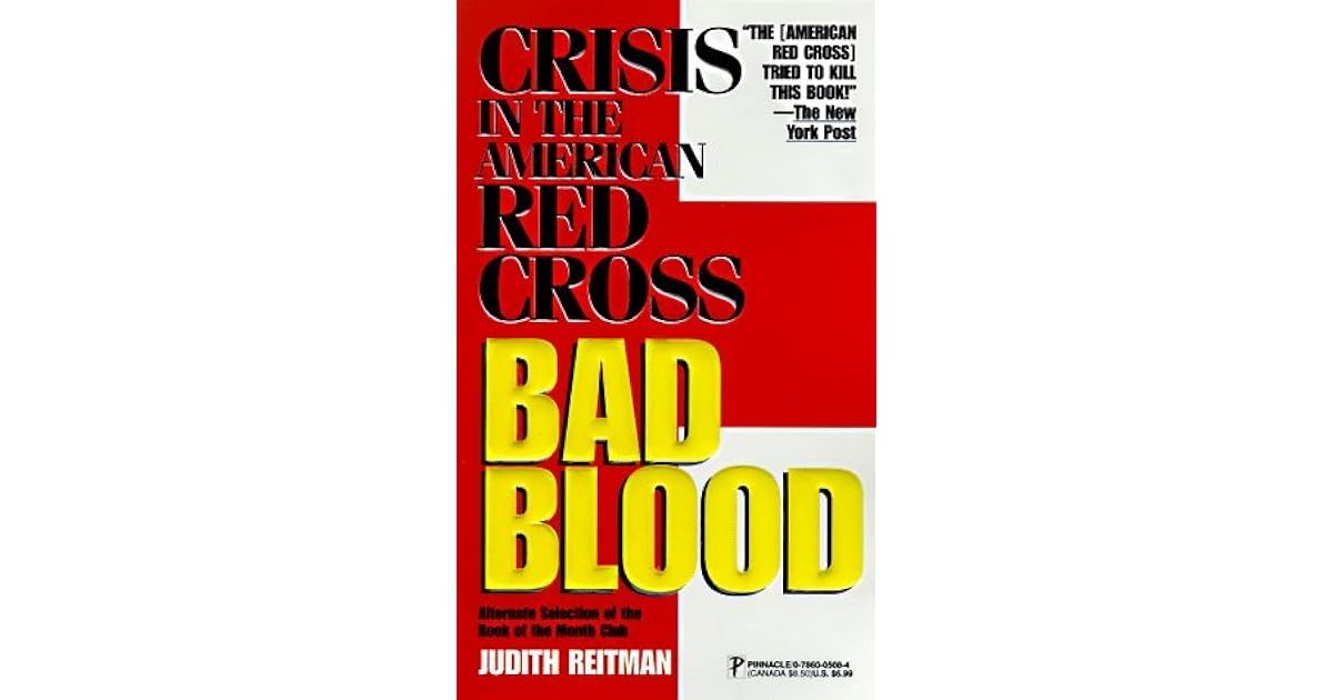 Bad Blood: Crisis in the American Red Cross by Judith Reitman