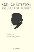 The Autobiography of G.K. Chesterton by G.K. Chesterton — Reviews ...