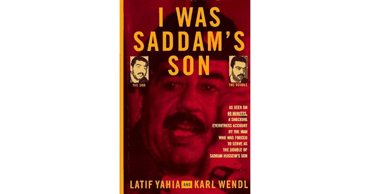 I Was Saddam's Son by Latif Yahia