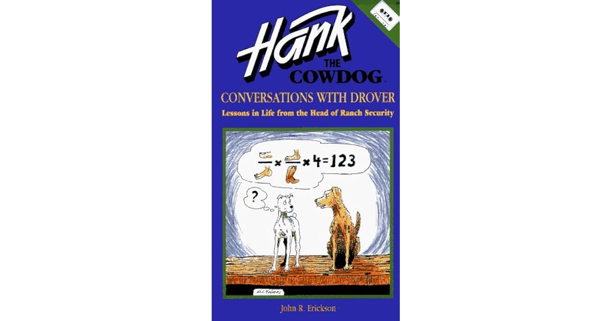 Hank the Cowdog: Conversations With Drover: Lessons in Life from the ...