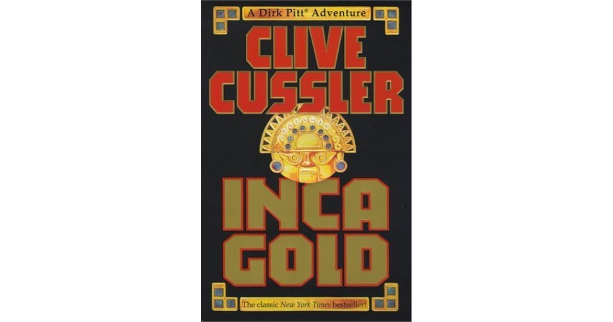 Inca Gold (Dirk Pitt, #12) by Clive Cussler