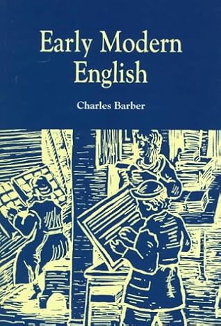 Early Modern English by Charles Laurence Barber