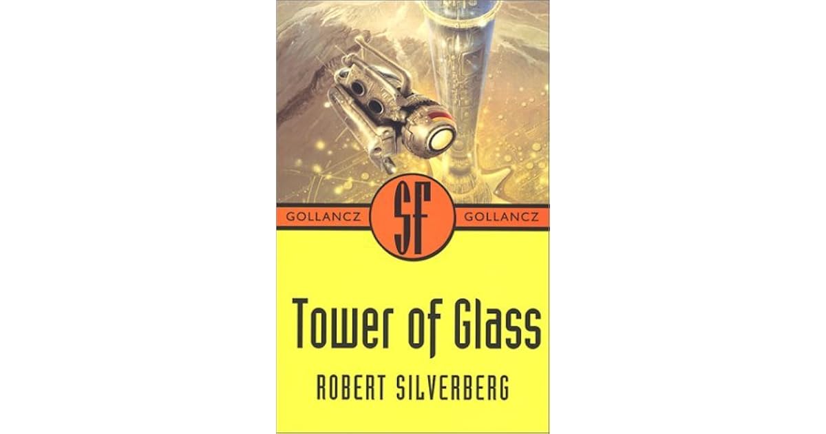 Tower of Glass by Robert Silverberg