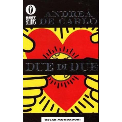 Due di due by Andrea De Carlo — Reviews, Discussion, Bookclubs, Lists