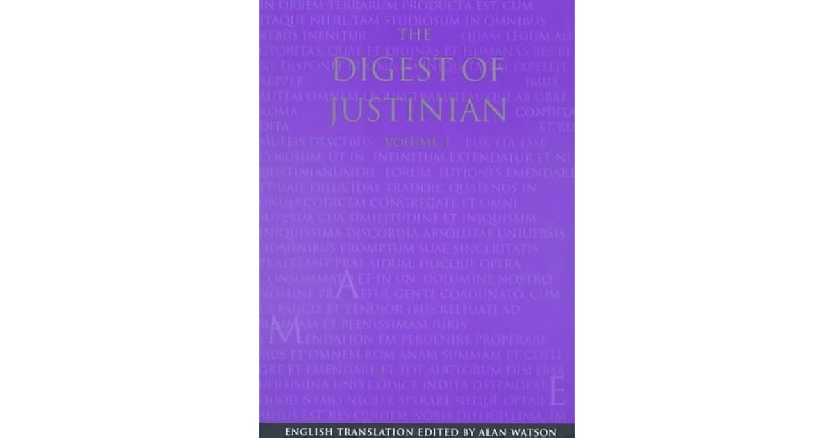 The Digest Of Justinian by Justinian I
