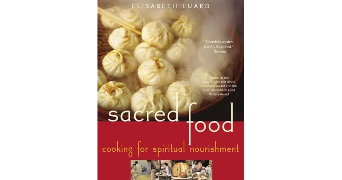 Sacred Food: Cooking for Spiritual Nourishment by Elisabeth Luard