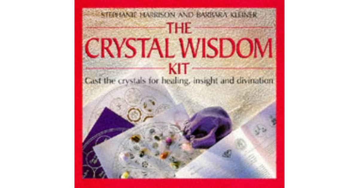 The Crystal Wisdom Kit: Cast the Crystals for Healing, Insight and ...