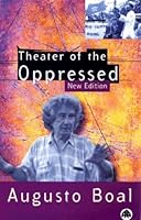 Theatre of the Oppressed by Augusto Boal