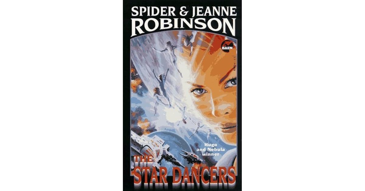 The Star Dancers by Spider Robinson