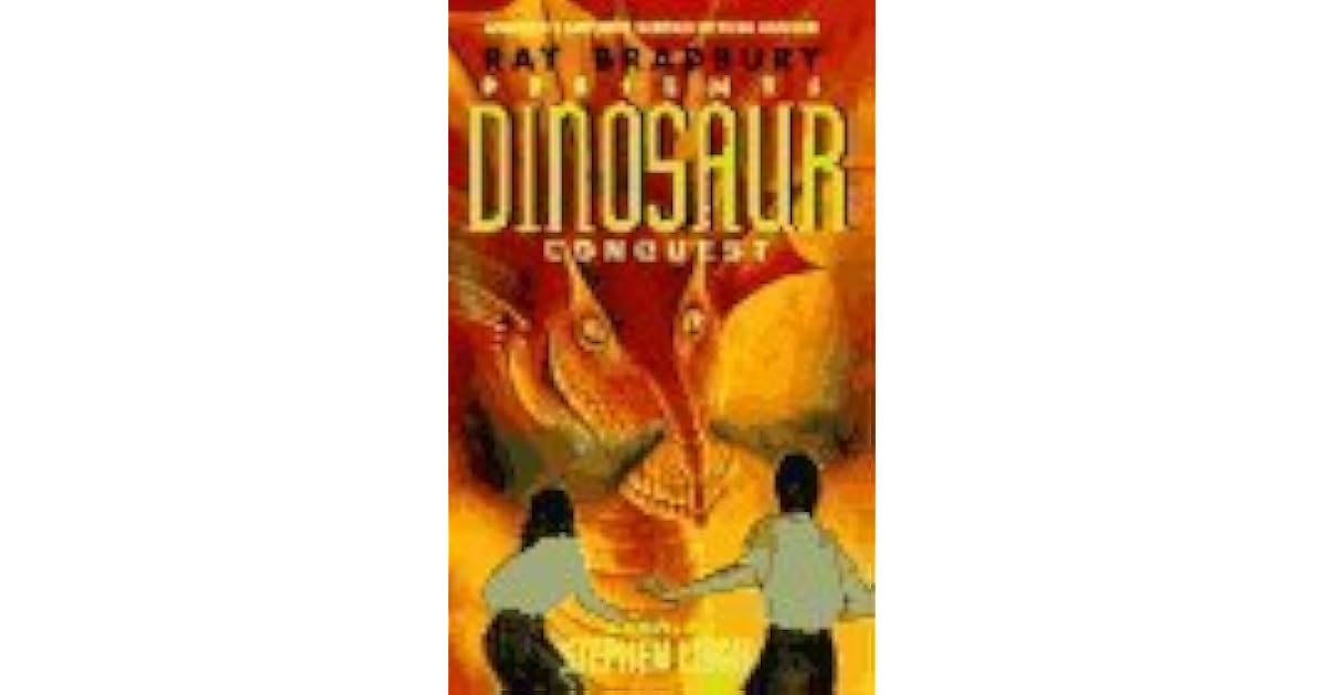Dinosaur Conquest (Ray Bradbury Presents, #6) by Stephen Leigh