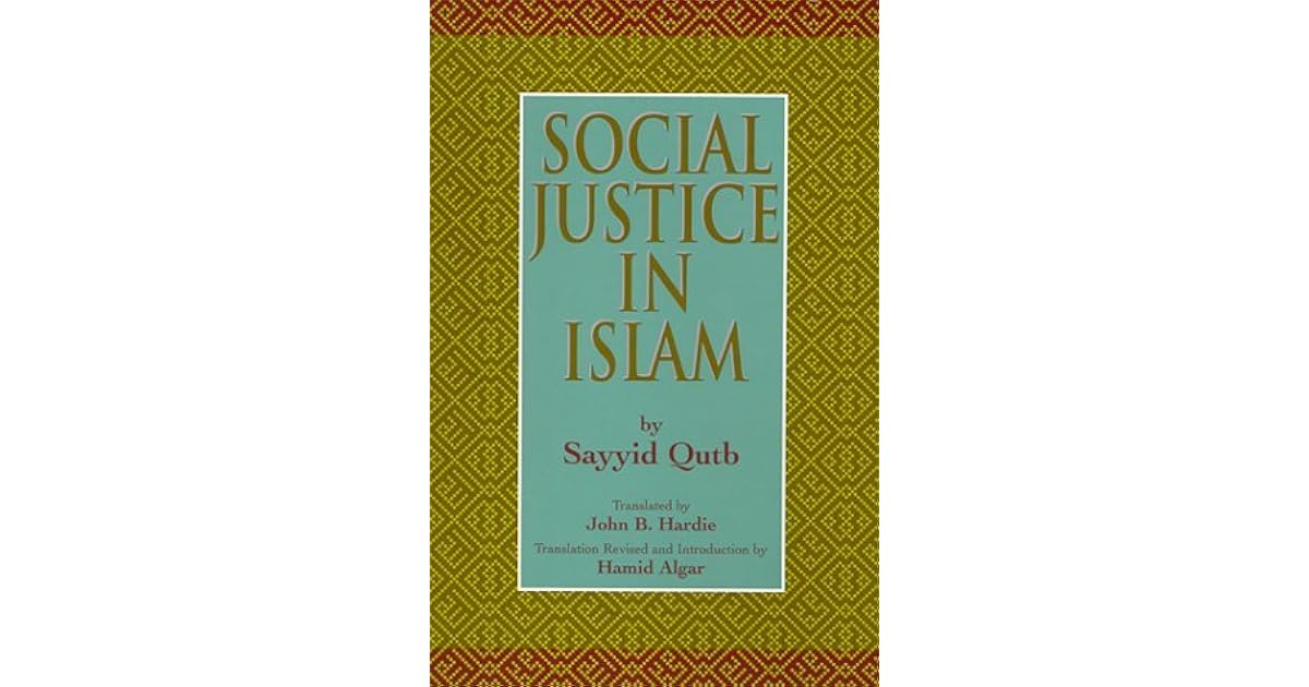 Social Justice in Islam by Sayed Qutb