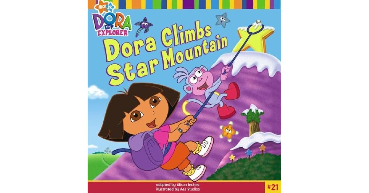 Dora Climbs Star Mountain by Alison Inches