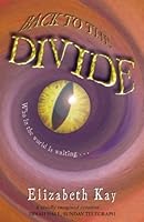 Back to the Divide (The Divide, #2) by Elizabeth Kay