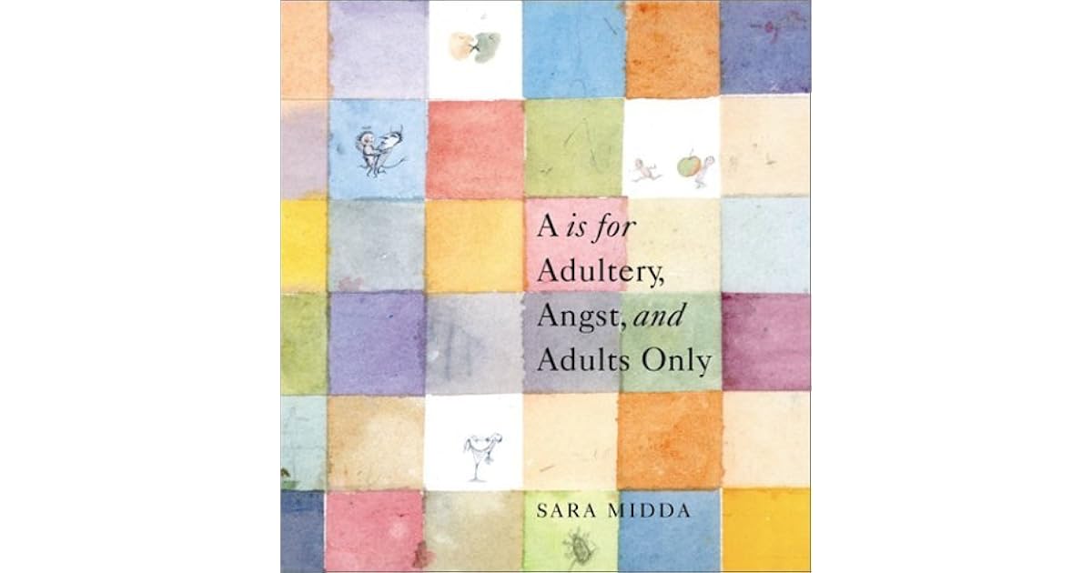 "A" Is for Adultery, Angst, and Adults Only by Sara Midda