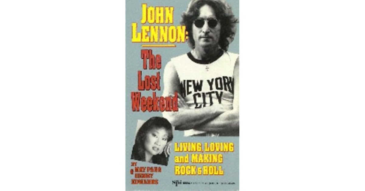 John Lennon: The Lost Weekend by Pang