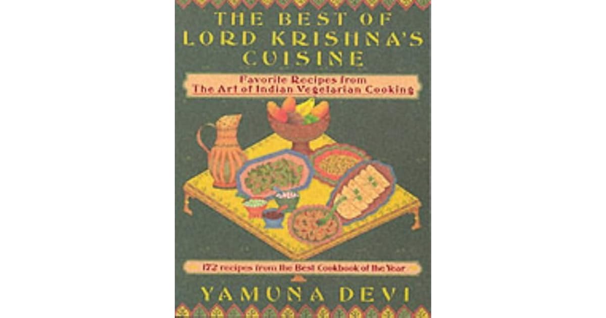 The Best of Lord Krishna's Cuisine: 172 Recipes from the Art of Indian ...