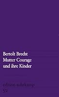 Mother Courage and Her Children by Bertolt Brecht