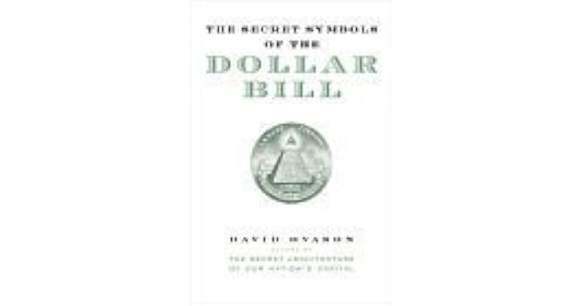 The Secret Symbols Of The Dollar Bill: A Closer Look At The Hidden ...
