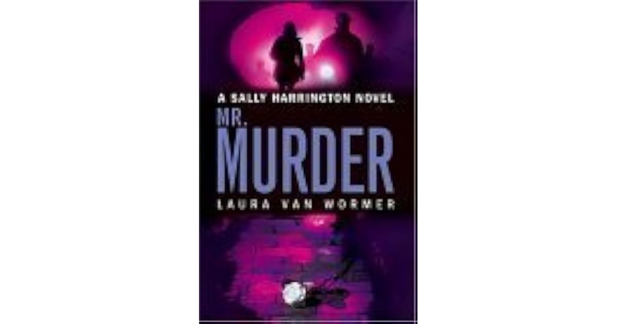 Mr. Murder (Sally Harrington, #6) by Laura Van Wormer