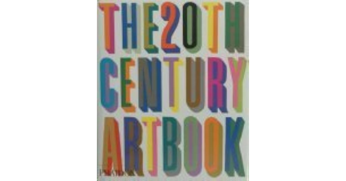 The 20th Century Art Book by Phaidon Press