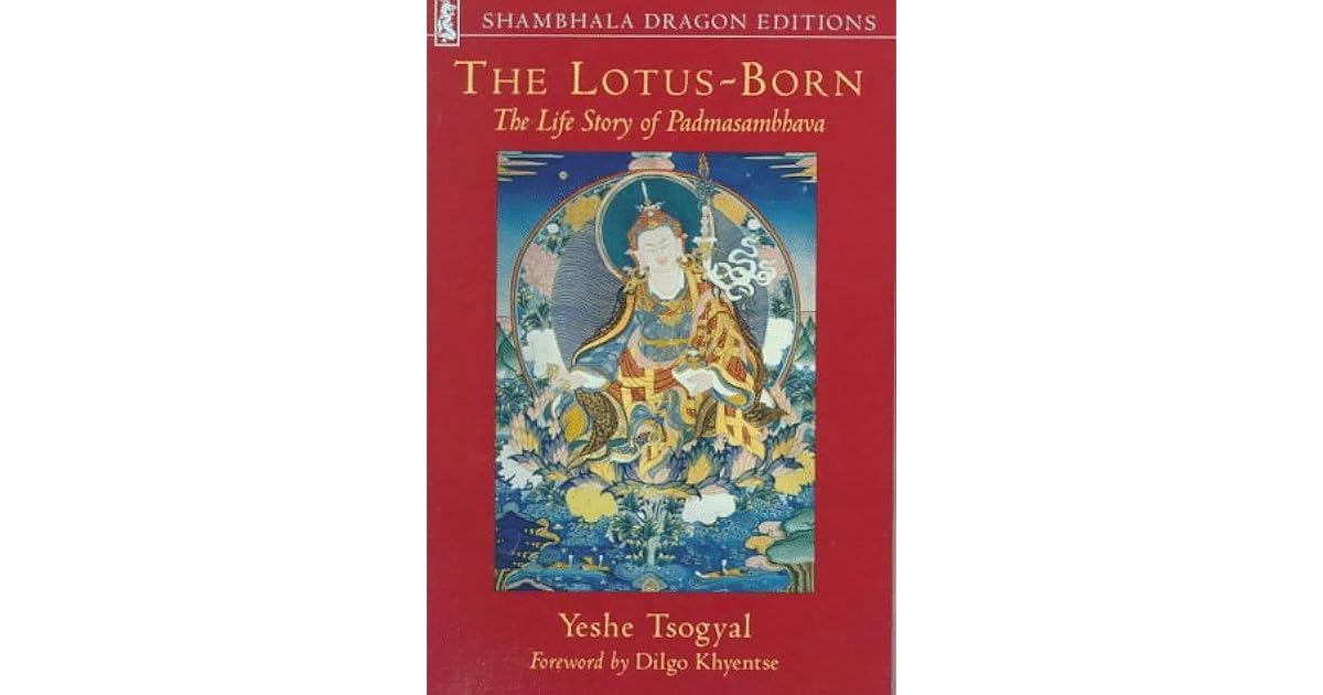 The Lotus-Born: The Life Story of Padmasambhava: Shambhala Dragon ...