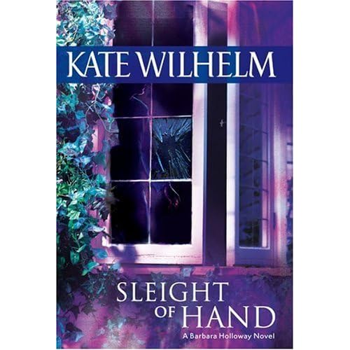 Sleight of Hand (Barbara Holloway #9) by Kate Wilhelm — Reviews ...
