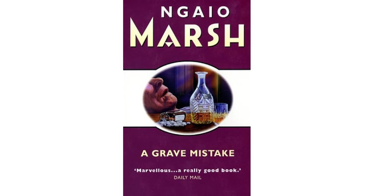 A Grave Mistake (Roderick Alleyn, #30) by Ngaio Marsh