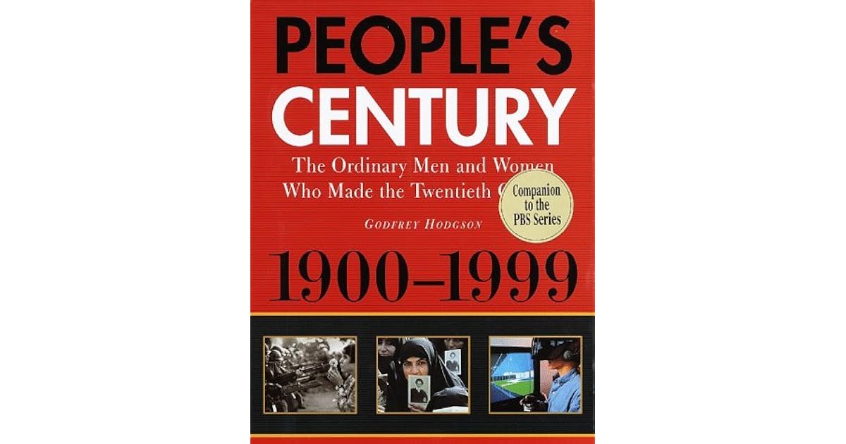People's Century:: The Ordinary Men and Women Who Made the Twentieth ...
