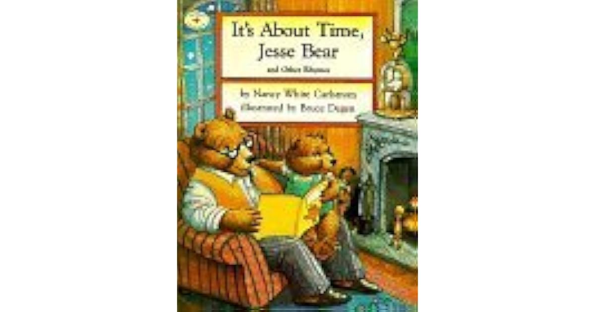 It's About Time, Jesse Bear and Other Rhymes by Nancy White Carlstrom