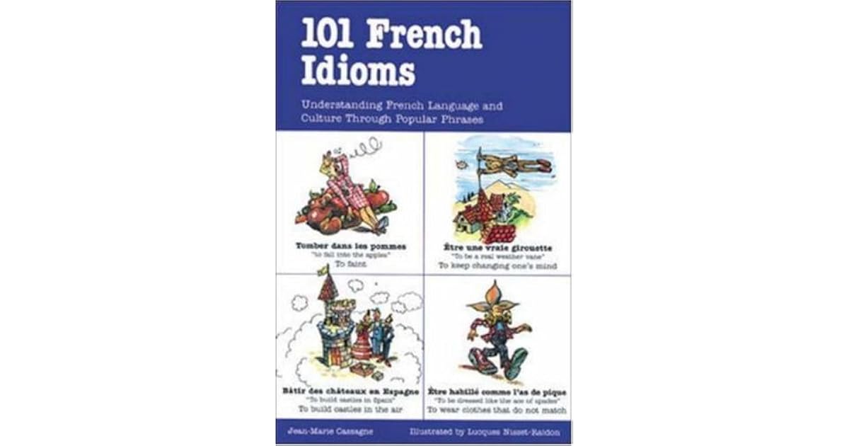 101 French Idioms by Jean-Marie Cassagne
