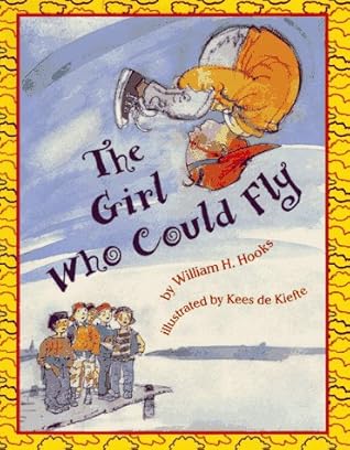 The Girl Who Could Fly by William H. Hooks