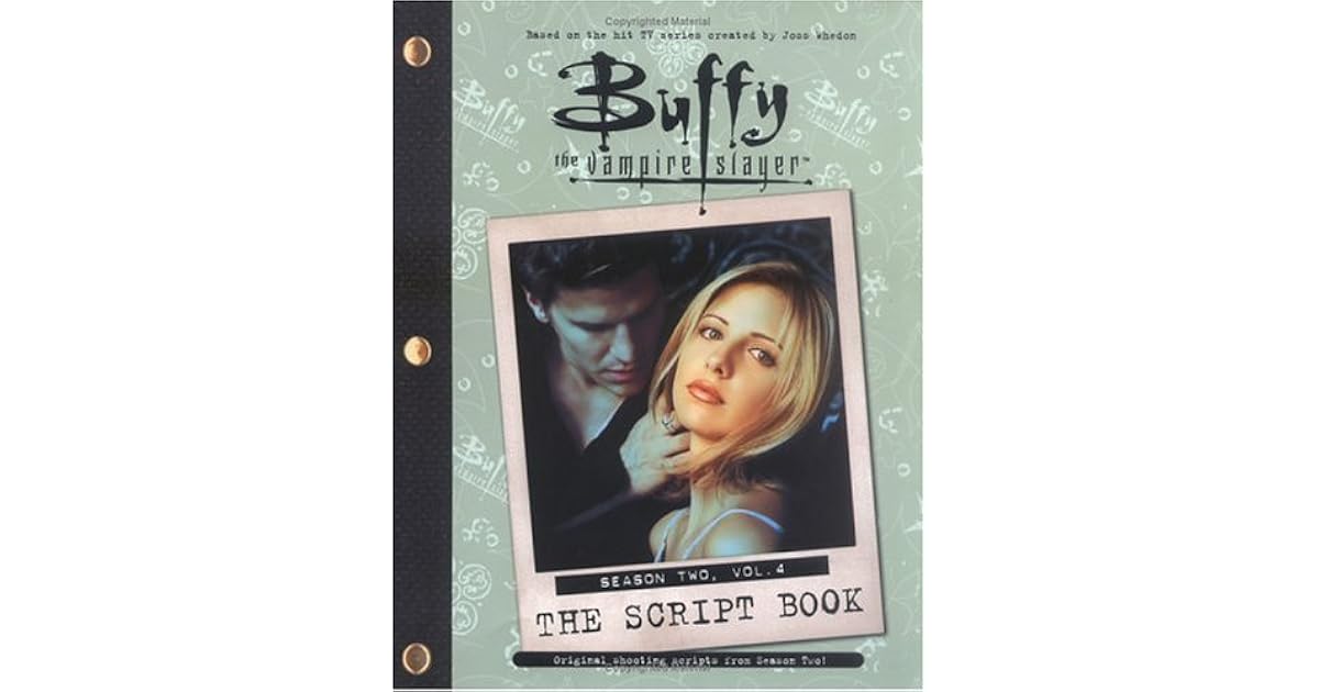 Buffy the Vampire Slayer: Script Book, Season Two, Volume 4 by Joss Whedon