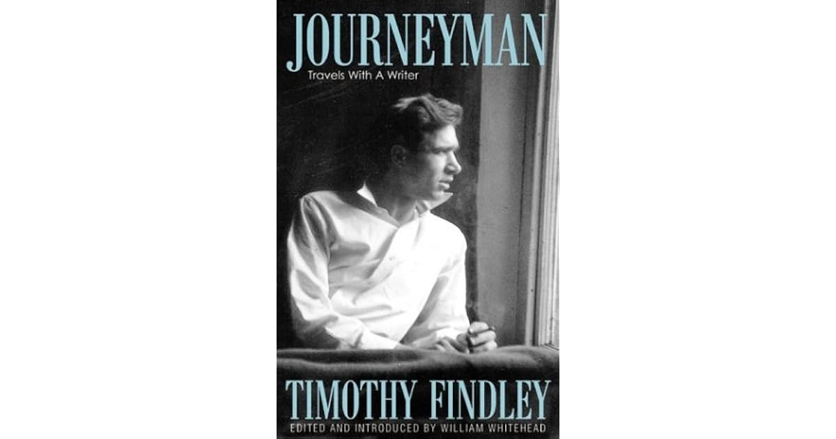 Journeyman: Travels of a Writer by Timothy Findley