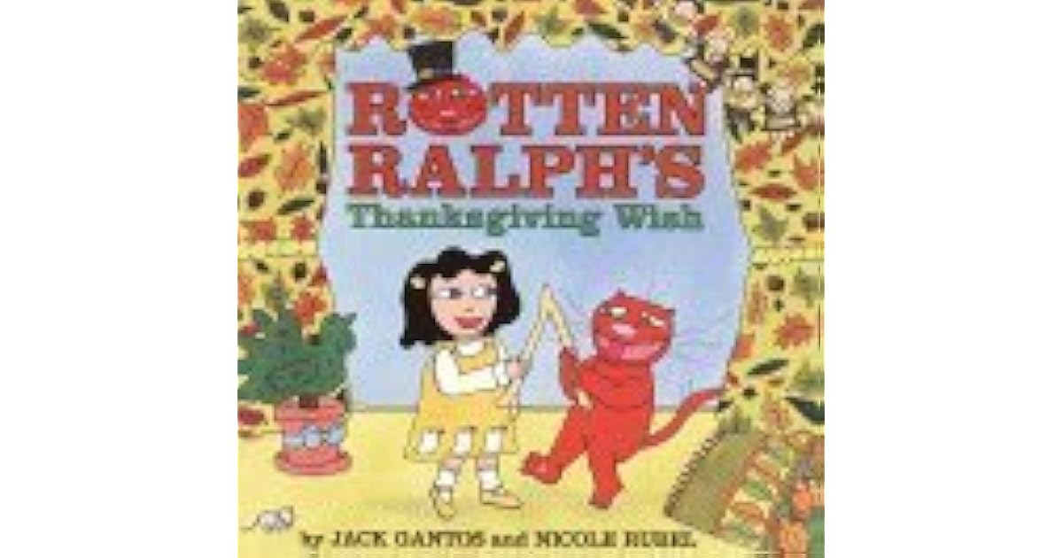 Rotten Ralph's Thanksgiving Wish by Jack Gantos