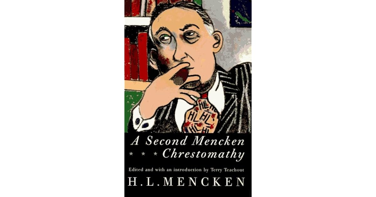 A Second Mencken Chrestomathy by H.L. Mencken
