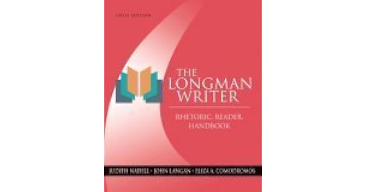 The Longman Writer: Rhetoric, Reader, Handbook by Judith Nadell