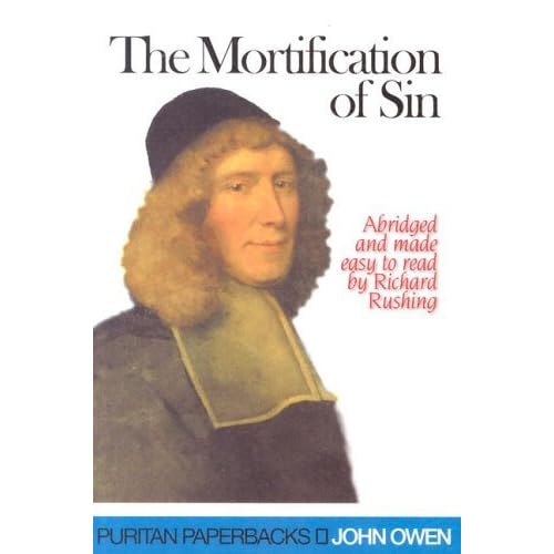 The Mortification of Sin by John Owen — Reviews, Discussion, Bookclubs ...
