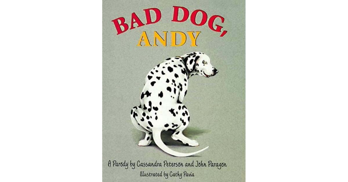 Bad Dog, Andy: A Parody by John Paragon