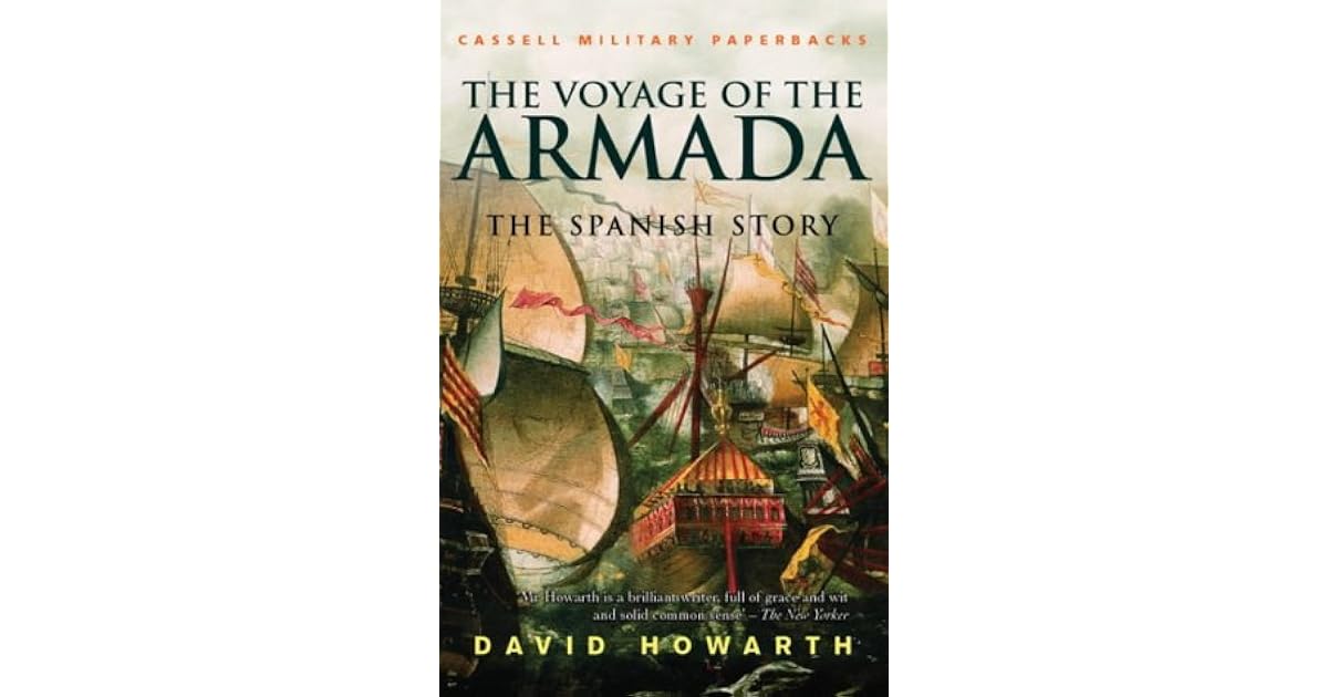 The Voyage of the Armada: The Spanish Story by David Howarth
