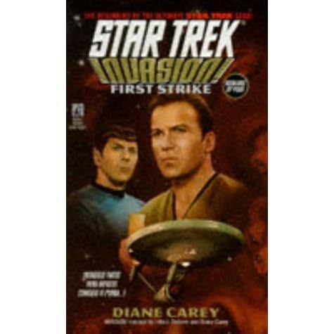First Strike (Star Trek, #79; Invasion!, #1) by Diane Carey — Reviews ...