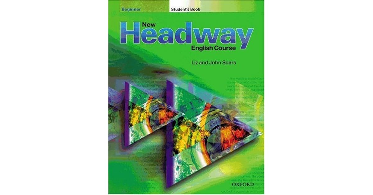 New Headway Beginner Level: Student's Book by Liz Soars
