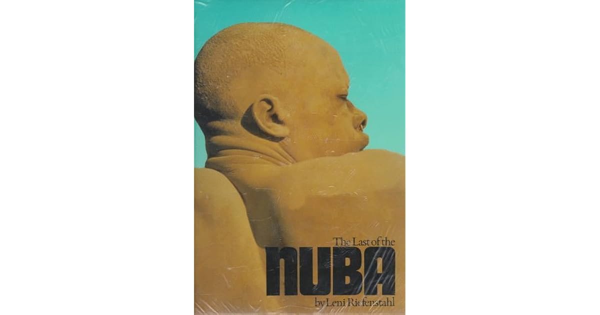 The Last of the Nuba by Leni Riefenstahl