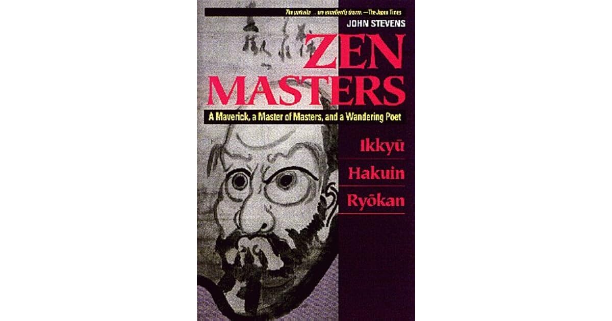 Zen Masters: A Maverick, a Master of Masters, and a Wandering Poet by ...