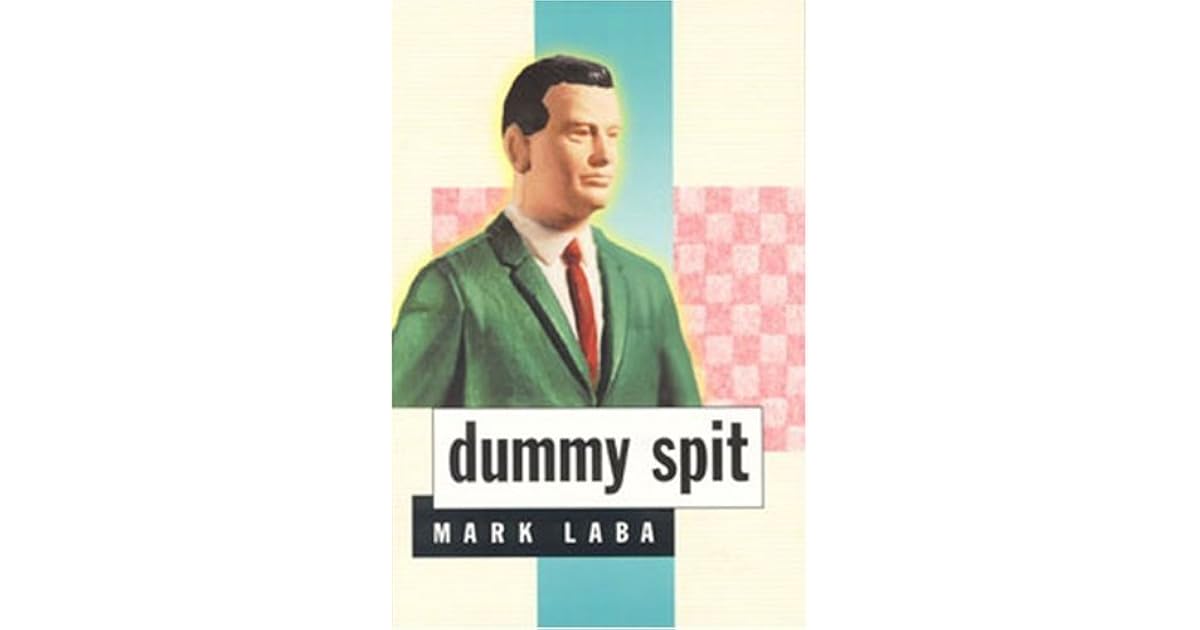 Dummy Spit by Mark Laba