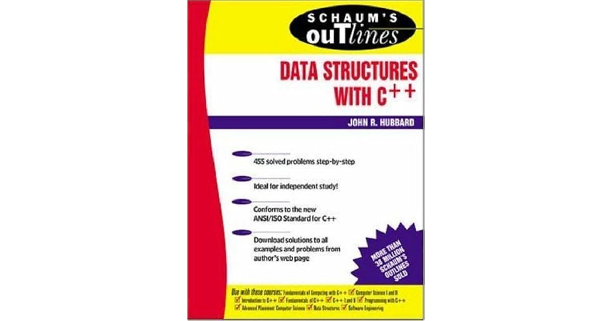 Schaum's Outline of Data Structures with C++ by John R. Hubbard
